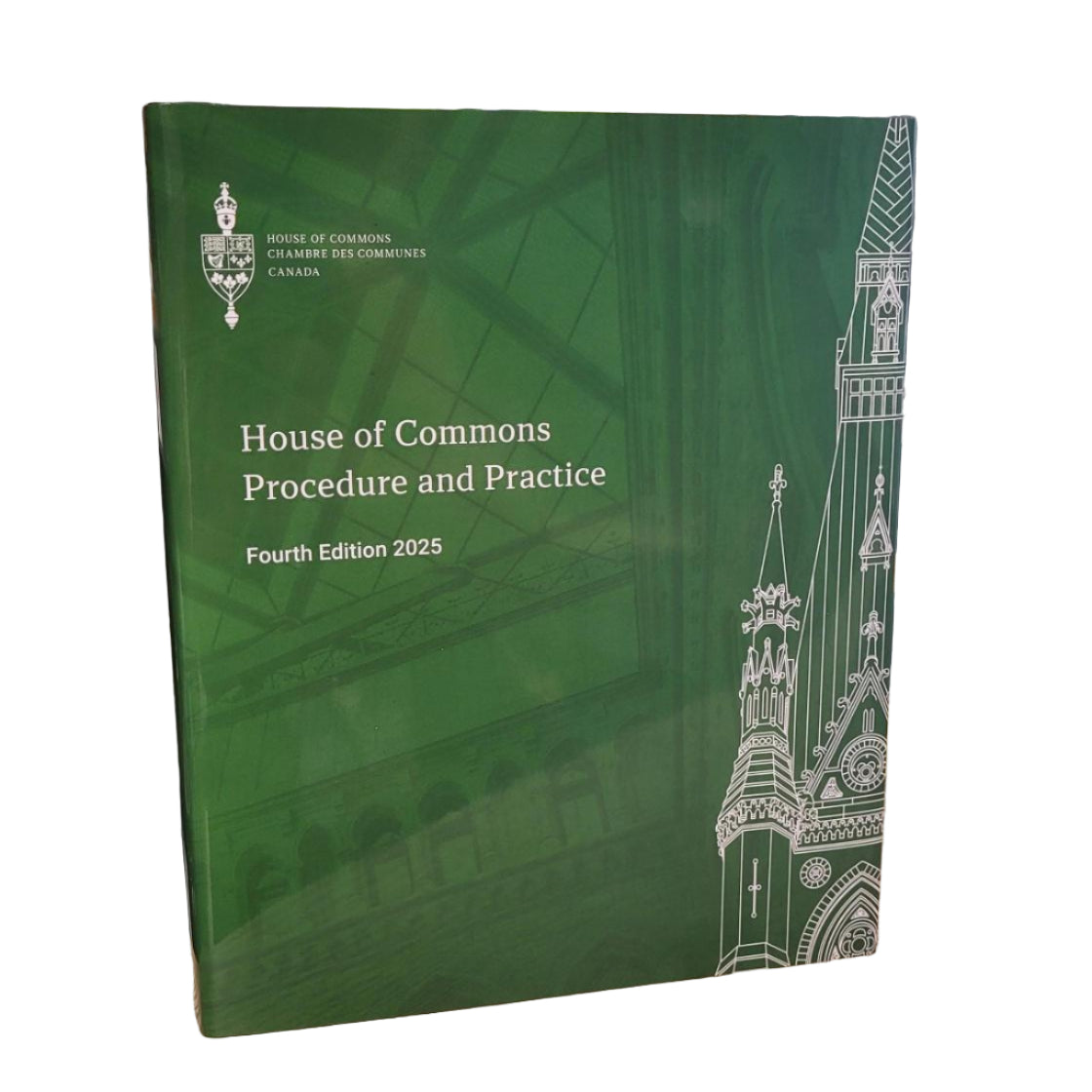 House of Commons Procedure and Practice, 4th edition – Parliamentary ...